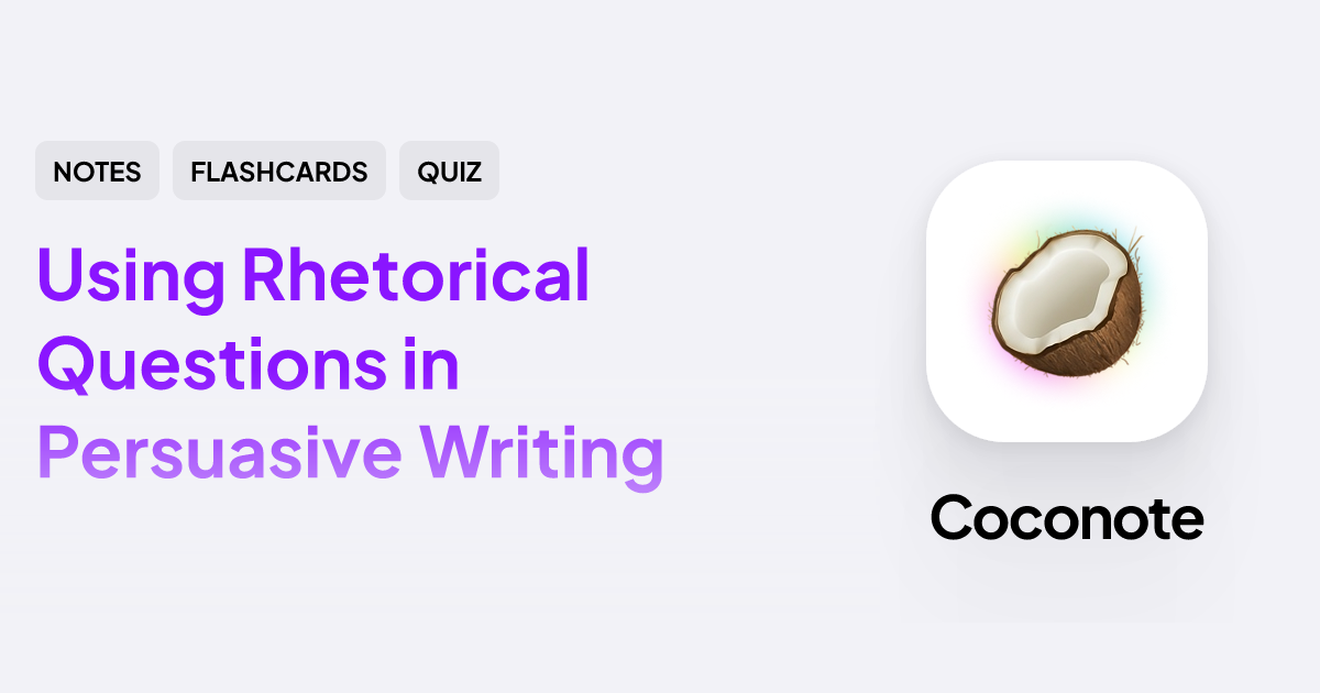 Using Rhetorical Questions in Persuasive Writing | Coconote