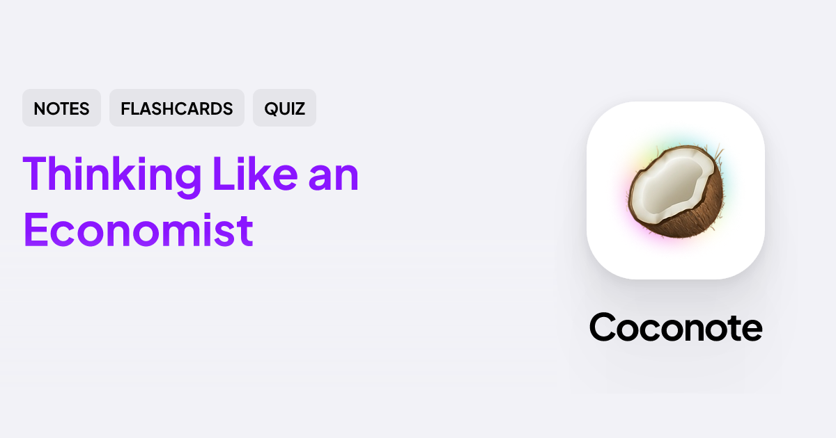 Thinking Like an Economist | Coconote