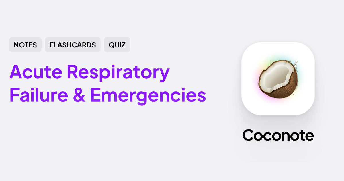 Acute Respiratory Failure & Emergencies | Coconote