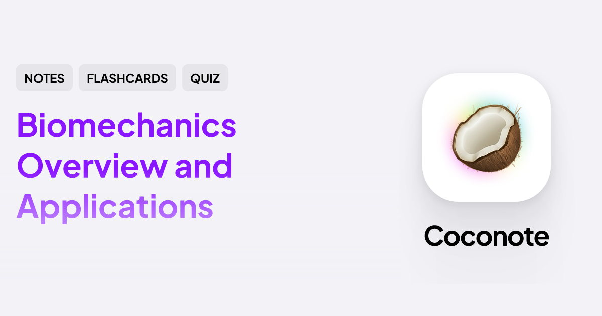 Biomechanics Overview and Applications | Coconote