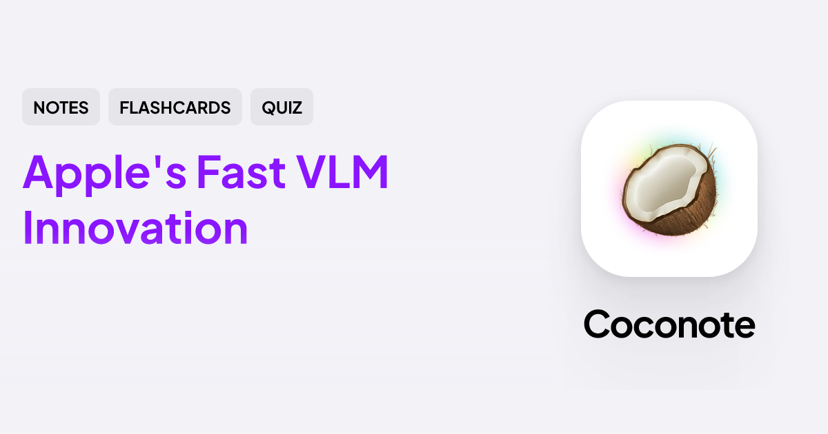 Apple's Fast VLM Innovation | Coconote