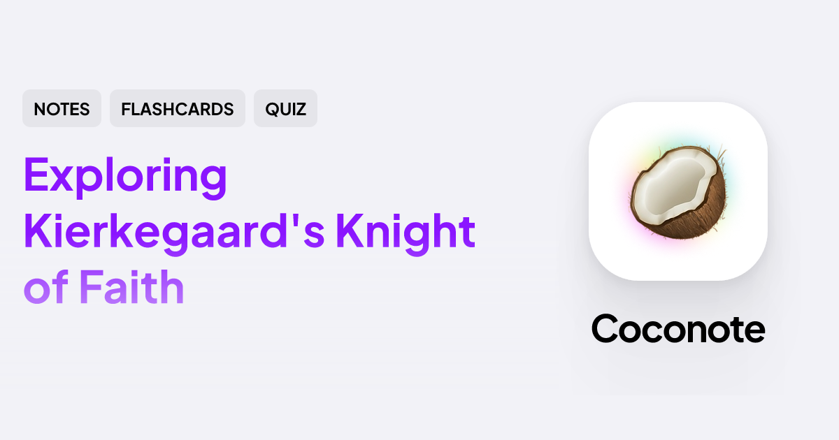 Exploring Kierkegaard's Knight of Faith | Coconote