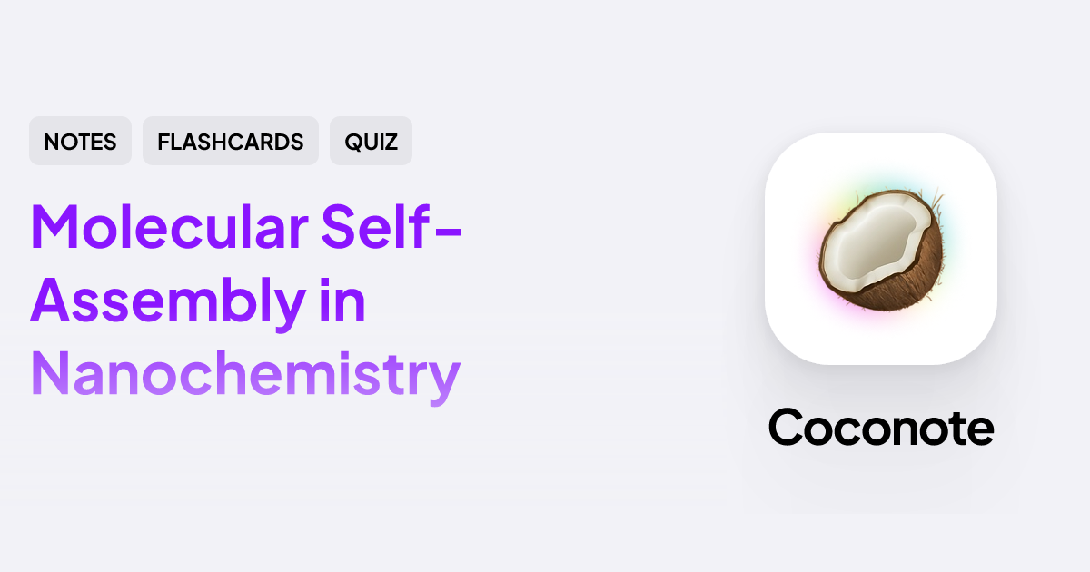 Molecular Self-Assembly in Nanochemistry | Coconote
