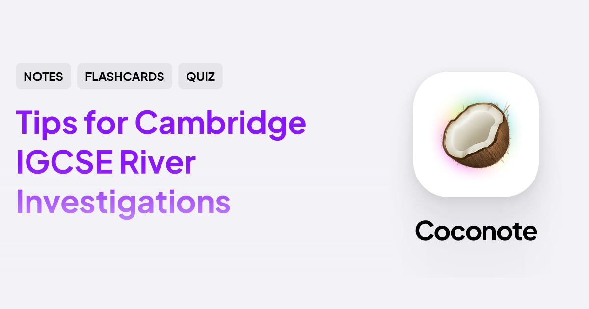 Tips for Cambridge IGCSE River Investigations | Coconote