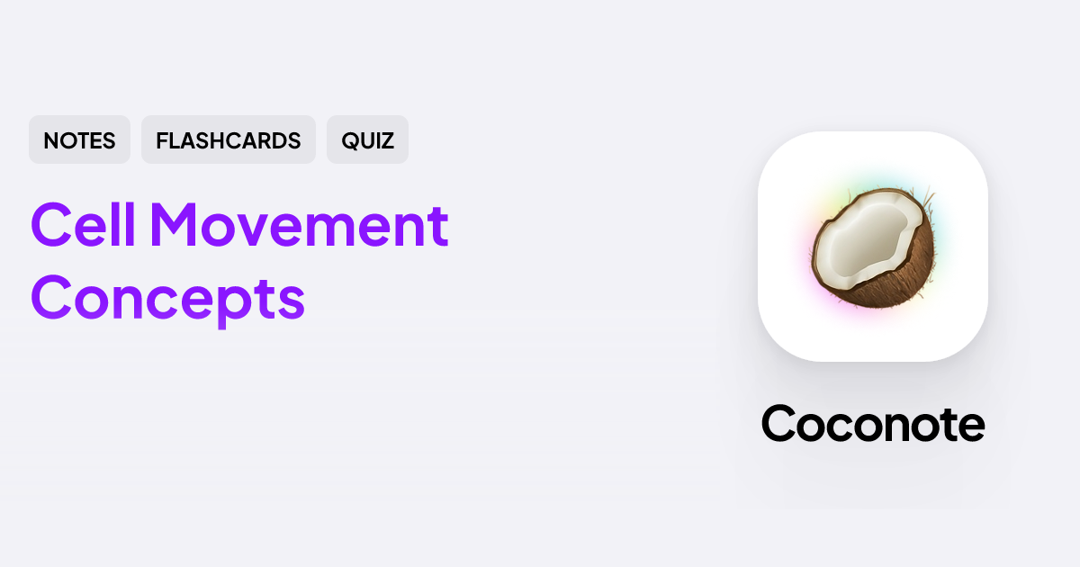 Cell Movement Concepts | Coconote