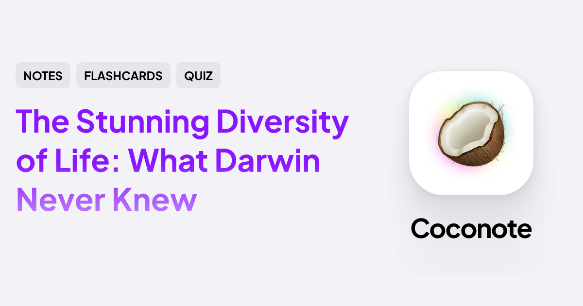The Stunning Diversity of Life: What Darwin Never Knew | Coconote