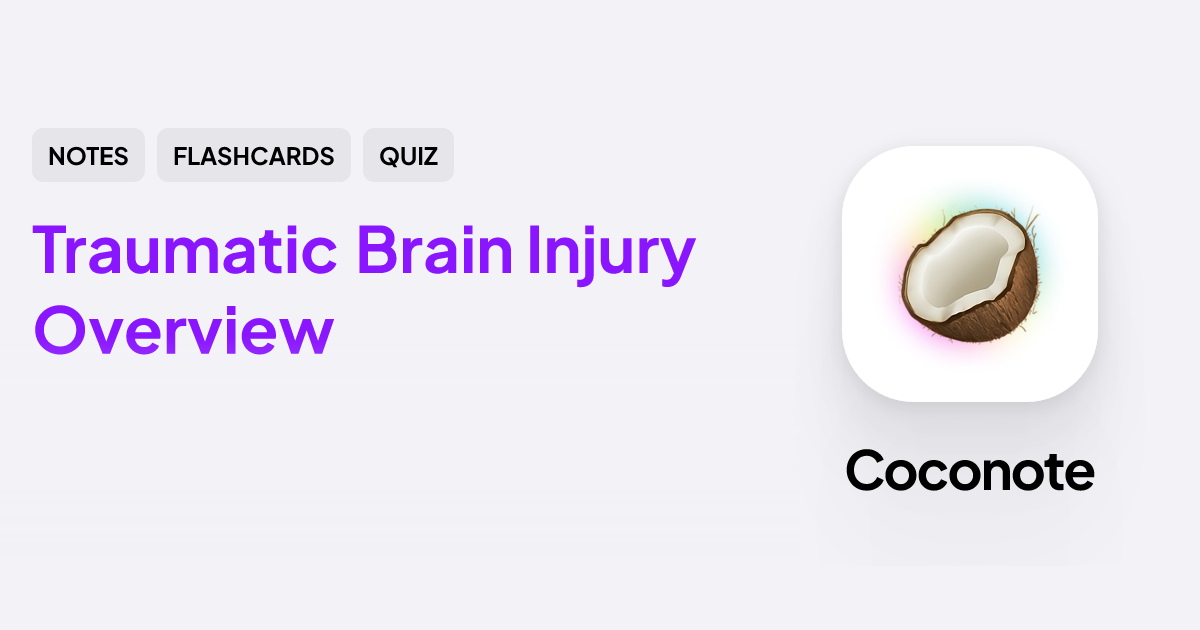 Traumatic Brain Injury Overview | Coconote